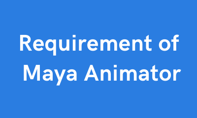 Job requirement of Animator in Maya software at ME Introduce company