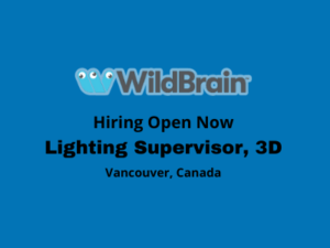 Lighting Supervisor 3D required at Wild Brain - Unreal Engine 4