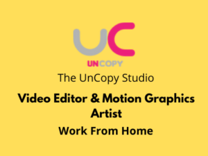 Work from home job at The UnCopy Studio - Motion Graphics