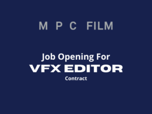 Contract job opening for VFX Artist at MPC Films - Python, Davinci