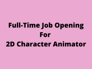 Full-time job opening for 2D Character Animator - Photoshop
