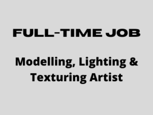 Job for Modelling, Lighting & Texturing Artist - Maya, 3DsMax,