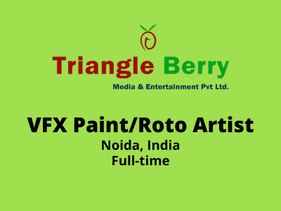 VFX Paint/Roto Artist required at Triangle Berry Studio - Full-time