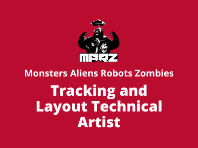 MARZ looking for Tracking and Layout Technical Artist