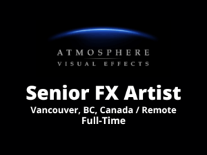 Senior FX Artist required at Atmosphere Visual Effects - Maya, Vray