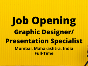Job opening for Graphic Designer/Presentation Specialist - Mumbai