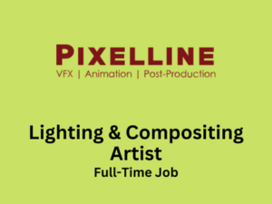 Pixelline Animation hiring Lighting & Compositing Artist - Maya