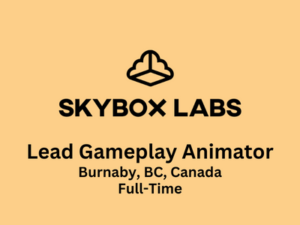 Lead Gameplay Animator required at SkyBox Labs - Maya