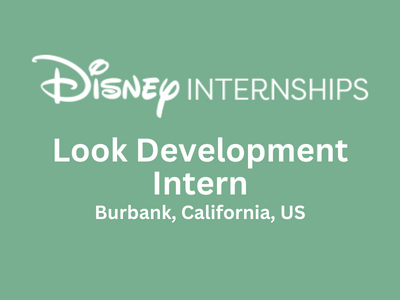 2023 Look Development Summer Internship at Walt Disney
