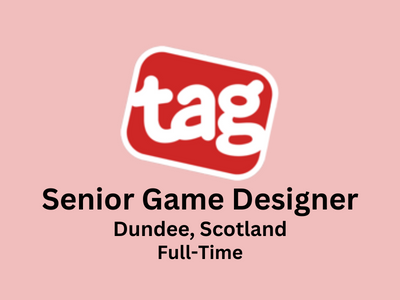 Senior Game Designer required at Tag Games