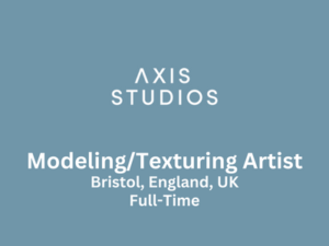 Modeling/Texturing Artist required at Axis Studios - Bristol