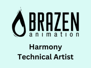Harmony Technical Artist required at Brazen Animation