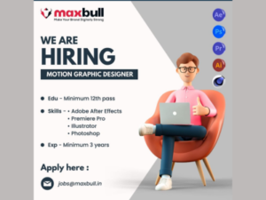 Motion Graphic Designer required at Maxbull Digicom - Adobe Suit
