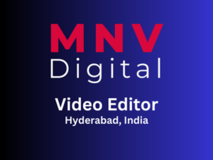 Video Editor required at MNV Digital Marketing - Hyderabad