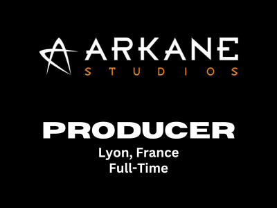 Arkane Studios is seeking for an experienced Producer - Lyon