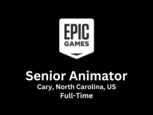 Senior Animator required at Epic Games studio - Unreal Enigine 5