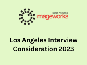 Sony Pictures Imageworks Los Angeles Interview Consideration