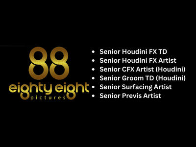 Multiple job openings at 88 Pictures studio - CFX, FX, Houdini