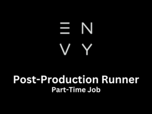 Post-Production Runner required at ENVY - Part time job