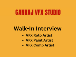 Walk-In interview for VFX jobs at Ganraj VFX Studio - Mumbai