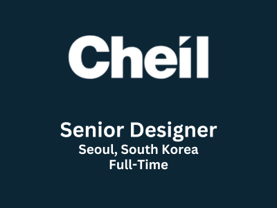 Cheil Worldwide is hiring Senior Designer/Art Director - Photoshop