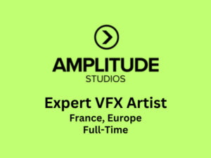 Expert VFX Artist required at Amplitude Studios - France