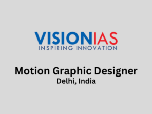 Vision IAS is looking for Motion Graphic Designer - After Effects