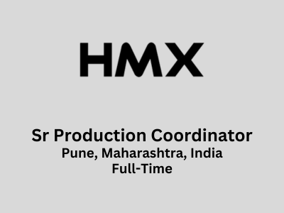 HMX Media is hiring Senior Production Coordinator - Pune