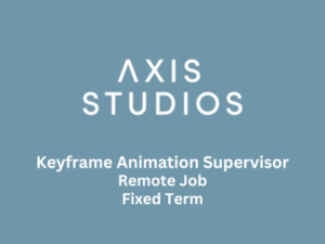 Keyframe Animation Supervisor required at Axis Studios - remote