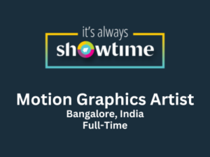 Motion Graphics Artist required at Showtime Group - After Effects