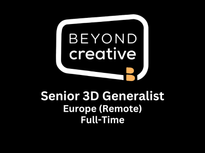 Senior 3D Generalist required at Beyond Creative - Maya, Unreal