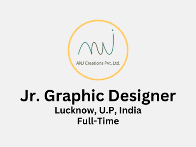 Jr. Graphic Designer required at ANJ Creation - Lucknow