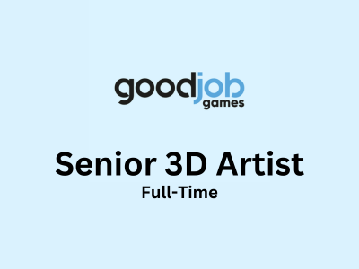 Senior 3D Artist required at Good Job Games - Autodesk Maya