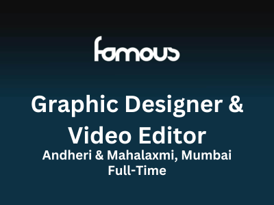 Famous Studios is hiring Graphic Designer & Video Editor - India