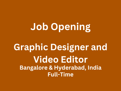 Job opening for Graphic Designer and Video Editors - India