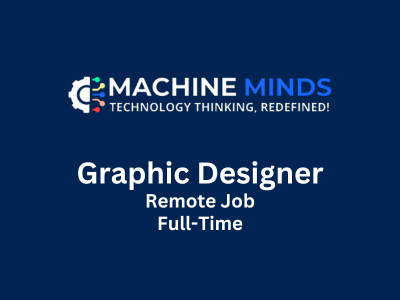 Remote job for Graphic Designer at Machine Minds Technologies