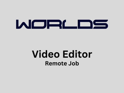 Remote job opening for Video Editor at Worlds - After Effects