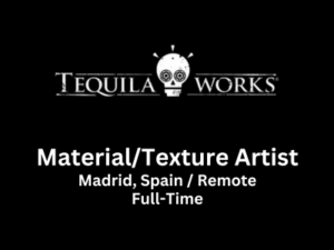 Tequila Works is seeking a talented Material/Texture Artist