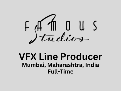 VFX Line Producer required at Famous Studios - Mumbai