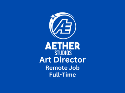 Aether Studios is looking for an Art Director - Unreal Engine, Maya
