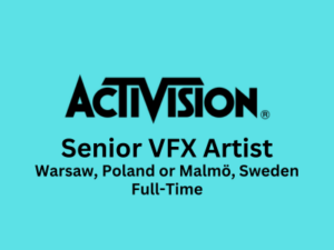 Senior VFX Artist required at Activision - Unreal, Crytek, Unity