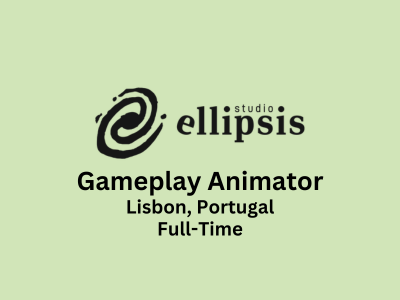 Studio Ellipsis is looking for a Gameplay Animator - Animation and VFX Jobs