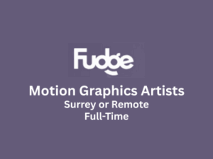 Freelance Motion Graphics Artists required at Fudge - After Effects