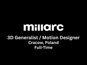 Millarc is hiring 3D Generalist / Motion Designer - Cracow