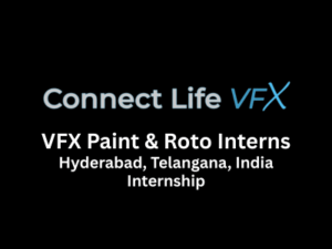 Connect Life VFX is hiring VFX Paint & Roto Interns - Hyderabad
