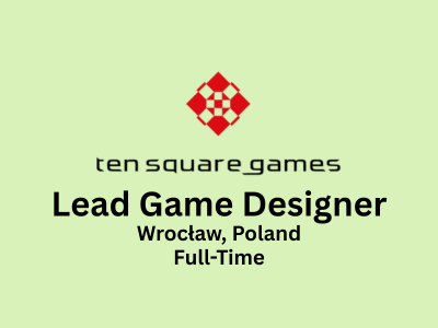 Lead Game Designer required at Ten Square Games