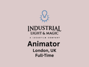 Industrial Light and Magic is hiring an Animator - Maya
