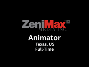 ZeniMax Media is looking for an Animator - Unity or Unreal Engine
