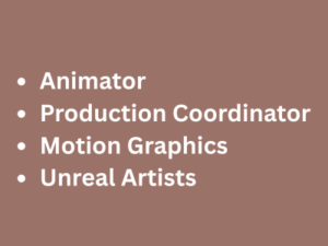 Jobs for Animator, Production Coordinator, Motion Graphics, Unreal