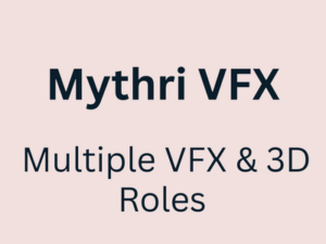 Mythri VFX hiring for multiple VFX and 3D Jobs, Hyderabad